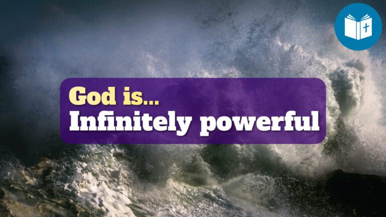 God is... infinitely powerful (omnipotent) - Understand the Bible
