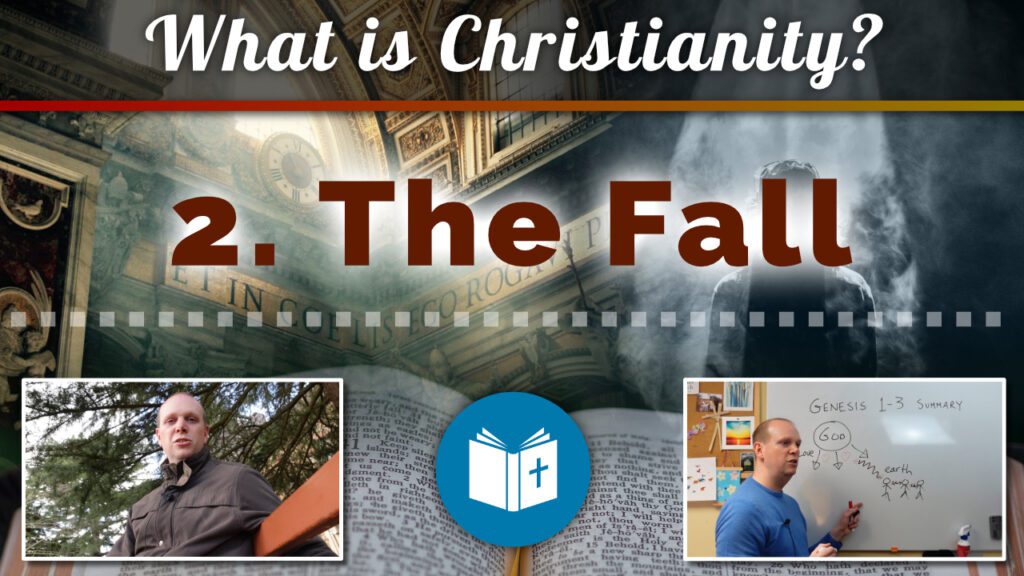 What is Christianity? 2 - Where it all went wrong - Understand the Bible