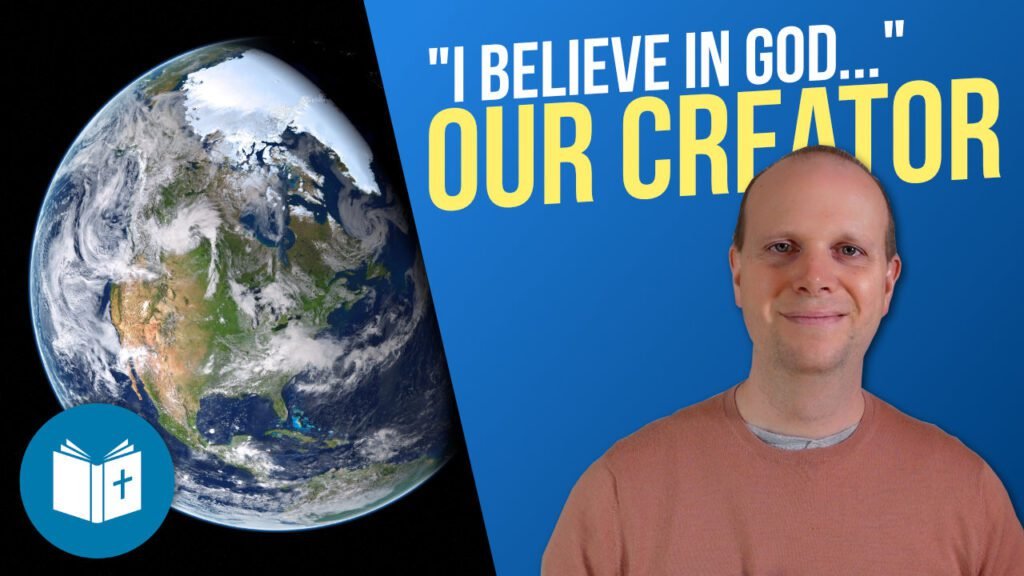 God our Creator - Apostle's Creed #3 - Understand the Bible
