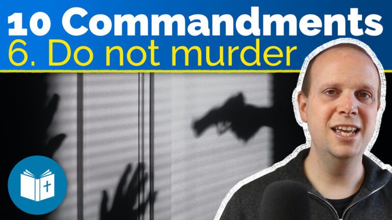 Ten Commandments #6 - Do not murder - Understand the Bible