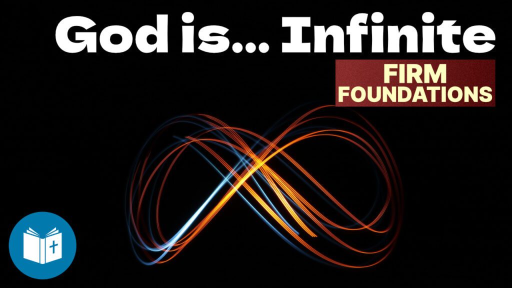 The Holiness of God - Firm Foundations #9 - Understand the Bible